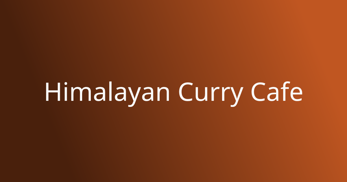 Best Indian in Blacksburg, VA | Himalayan Curry Cafe | Order Online